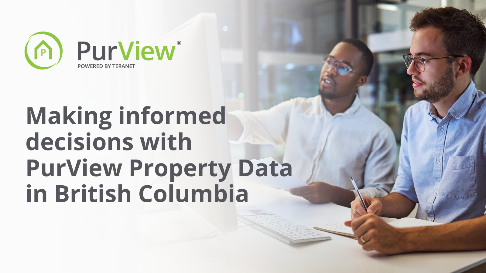 Making informed decisions with PurView Property Data in British Columbia